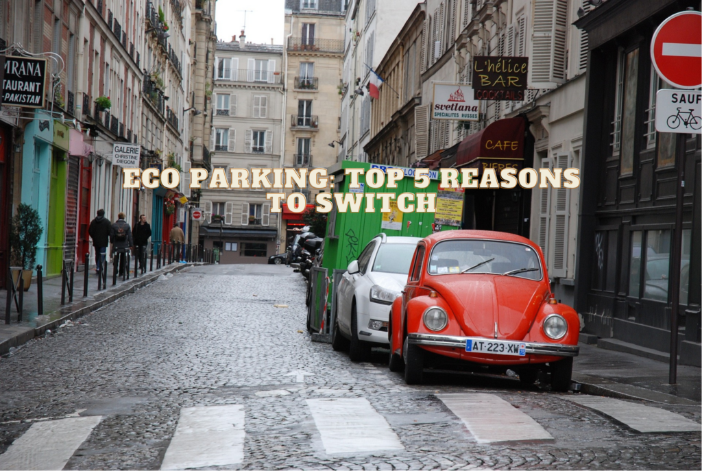 Eco Parking: Top 5 Reasons to Switch - San Diego Parking